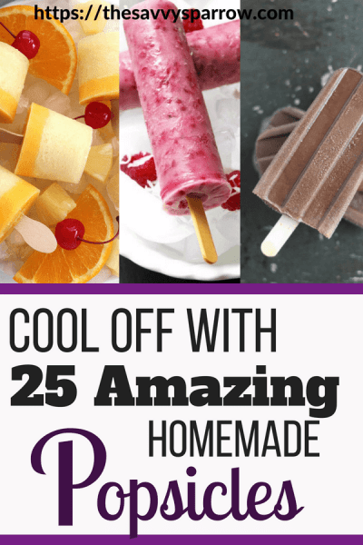 25 of the Best Homemade Popsicle Recipes - Easy Popsicles at Home
