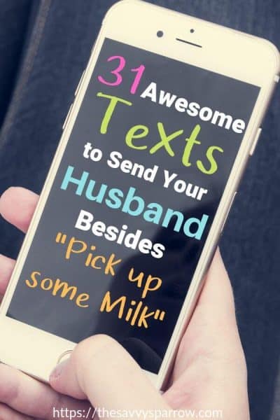 31 Awesome Texts to Send Your Husband to Make His Day!