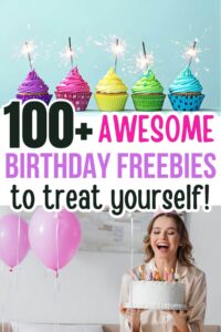 Best Birthday Freebies - 100 Free Items to Score on your Birthday