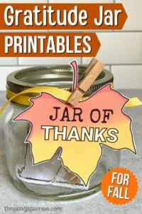 Make a Gratitude Jar with These Printables (Easy Thankful Jar!)