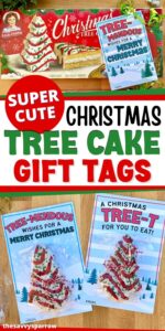 Christmas Tree Cake Gifts - With Printable Gift Tags!