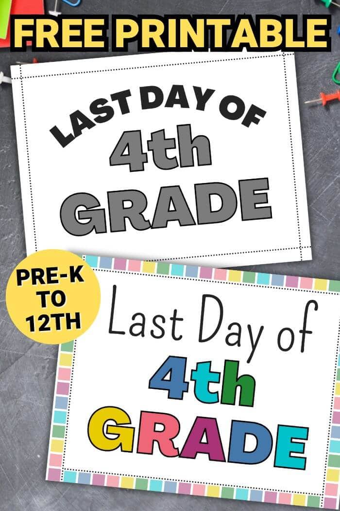 Free Printable Last Day of School Signs - Pre-K to 12th Grade