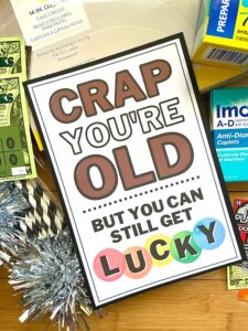 Funny Over The Hill Gag Gift with Printable Tag (Crap You're Old!)